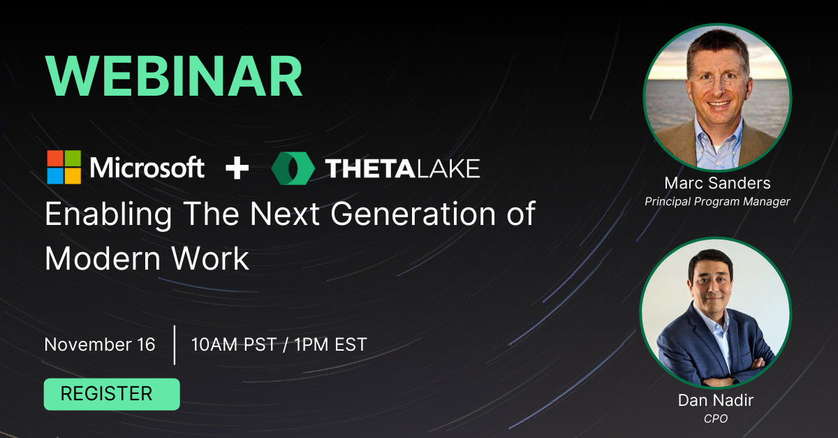 Microsoft + Theta Lake: Enabling The Next Generation Of Modern Work