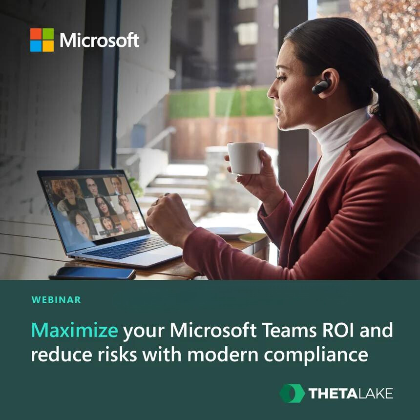 Maximize Your Microsoft Teams ROI and Reduce Risks with Modern Compliance